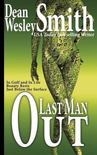 Last Man Out: Smith, Dean Wesley: 9781490309521: Amazon.com: Books
