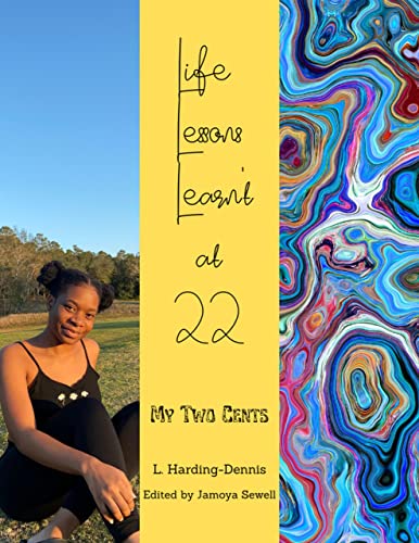 Life Lessons Learn't at 22: My Two Cents - Kindle edition by Harding ...