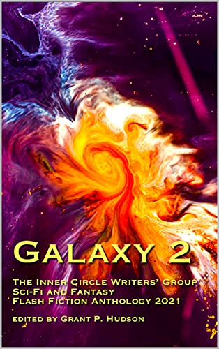 Galaxy 2: The Inner Circle Writers’ Group Sci-Fi and Fantasy Flash ...