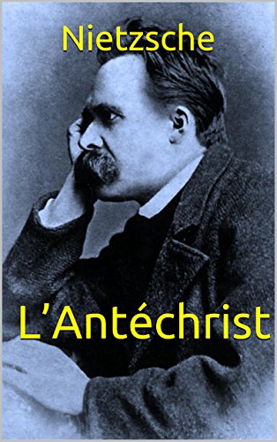 L’Antéchrist (French Edition) eBook : Nietzsche, Albert, Henri: Amazon ...