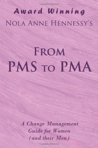 From PMS to Pma: A Change Management Guide for Women (and Their Men ...