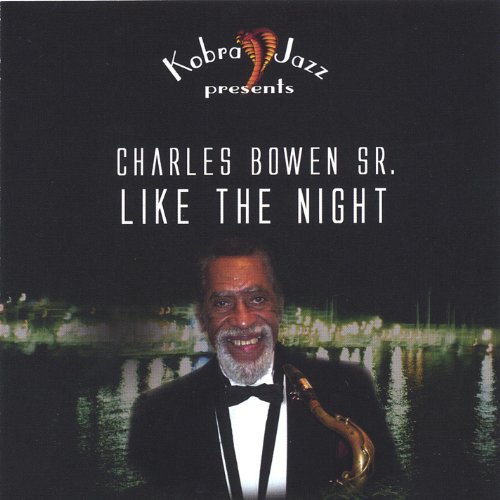 Amazon.com: Like The Night : Charles Bowen Sr.: Digital Music