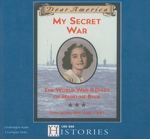 My Secret War: The World War II Diary of Madeline Beck: Long Island ...