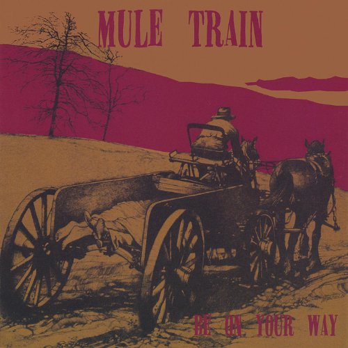 Amazon.com: Be On Your Way : Mule Train: Digital Music