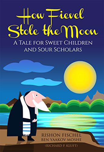 Amazon.com: How Fievel Stole the Moon: A Tale for Sweet Children and ...