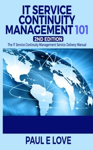 IT Service Continuity Management 101 Second Edition: The IT Service ...