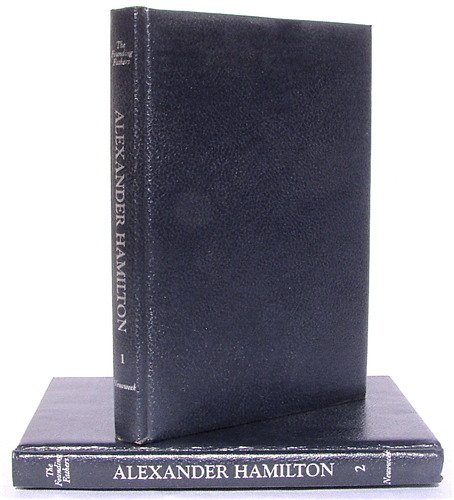 Alexander Hamilton: A Biography in His Own Words (The Founding Fathers ...
