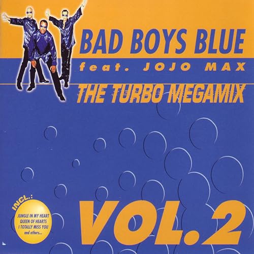 Amazon.com: The Turbo Megamix, Vol. 2 (feat. Jojo Max) : Bad Boys Blue ...