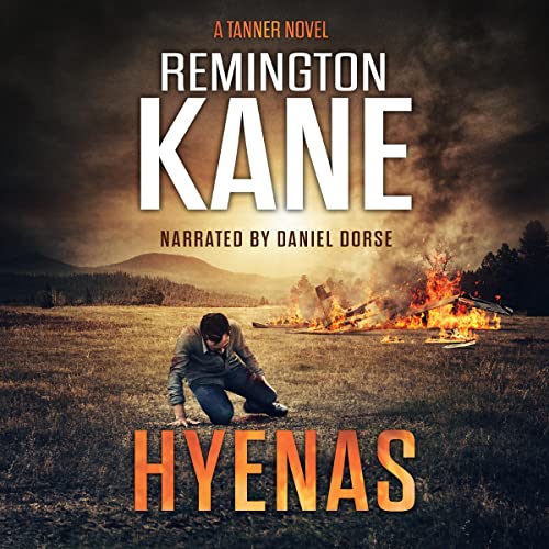 Amazon.com: Hyenas: A Tanner Novel, Book 45 (Audible Audio Edition): Remington Kane, Daniel ...