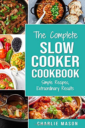 Slow Cooker Recipe Books: Slow Cooker Cookbook Extraordinary Results ...