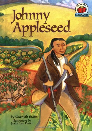 Johnny Appleseed (On My Own Biography): Swain, Gwenyth, Porter, Janice ...