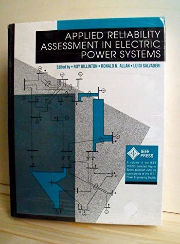 Applied Reliability Assessment in Electric Power Systems (IEEE Press ...
