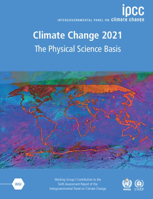 Climate Change 2021 – The Physical Science Basis: Working Group I Contribution to the Sixth ...