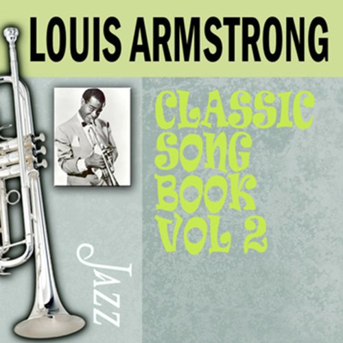 Classic Song Book, Vol. 2 by Louis Armstrong on Amazon Music - Amazon.co.uk