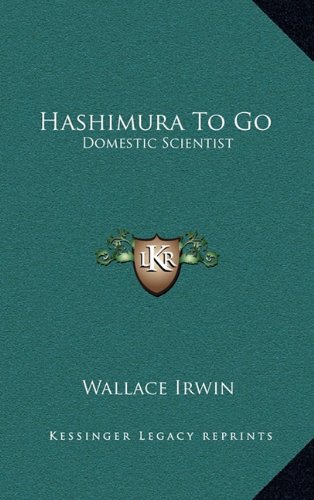 Hashimura To Go: Domestic Scientist: Irwin, Wallace: 9781163349373 ...