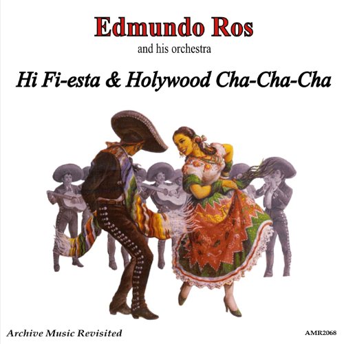 Play Hollywood Cha-Cha-Cha & Hi-Fiësta by Edmundo Ross And His ...