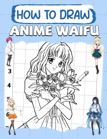 How To Draw Anime Waifu: Simple To Draw With Easy Instruction For Kids ...