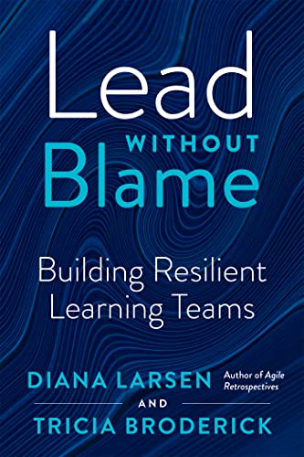Amazon.com: Lead Without Blame: Building Resilient Learning Teams eBook ...