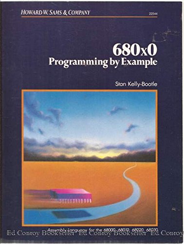 680x0 Programming by Example: Kelly-Bootle, Stan: 9780672225444: Amazon ...