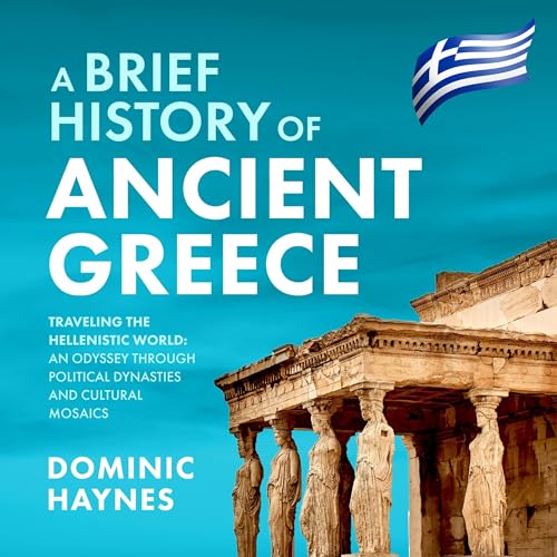 Amazon.com: A Brief History of Ancient Greece: Traveling the ...