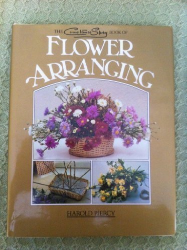 Constance Spry Book of Flower Arranging: Piercy, Harold: 9780671072131 ...
