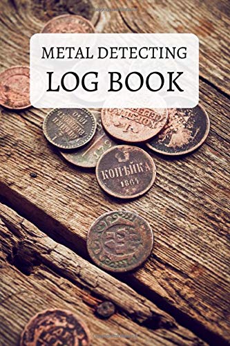 Metal Detecting Books UK Metal Detecting Log Book: Metal Detector ...