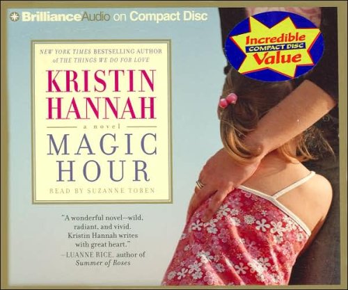 Amazon.com: Magic Hour: Kristin Hannah, Suzanne Toren