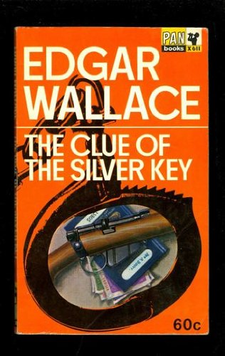 The Clue of the Silver Key: Edgar Wallace: Amazon.com: Books