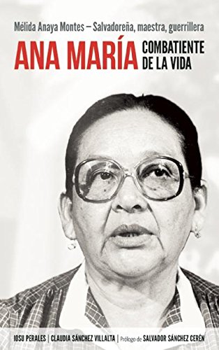 Ana Maria Combatiente de la vida: Melida Anaya Montes - Salvadorena ...