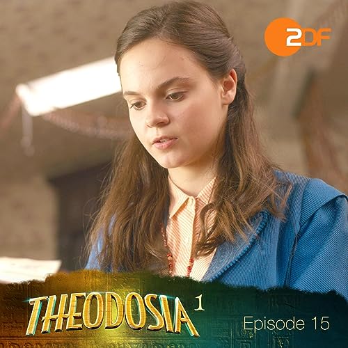 Die Krux mit der Zeit. Das Original-Hörspiel zur TV-Serie: Theodosia 15 ...