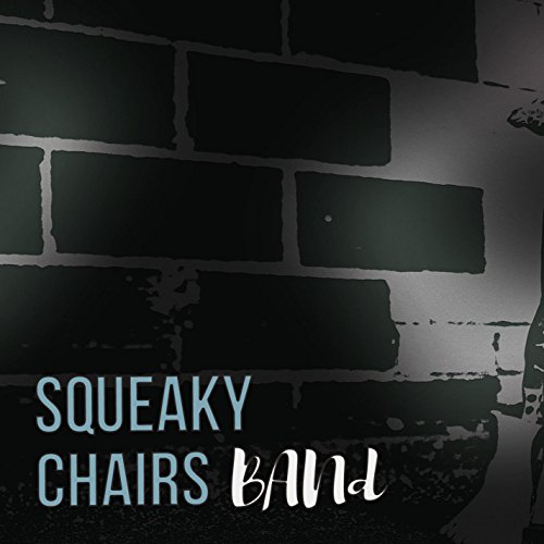 Amazon Music Unlimited - Squeaky Chairs Band 『Squeaky Chairs Band』
