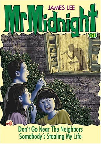 Mr Midnight #21: Don't Go Near The Neighbors: James Lee: 9789814193016 ...