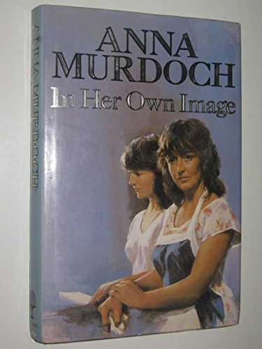 In her own image: Murdoch, Anna: 9780002227681: Amazon.com: Books