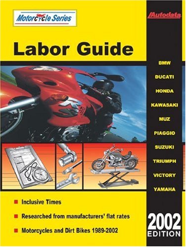 Motorcycle Labor Guide/1989-2002 Models (North America): Autodata ...