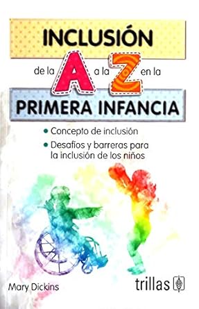 INCLUSION DE LA A A LA Z EN LA PRIMERA INFANCIA : Dickins, Mary: Amazon ...