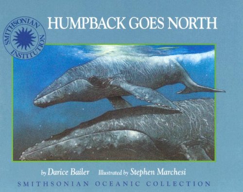 Humpback Goes North: Bailer, Darice, Marchesi, Stephen: 9781568995267 ...