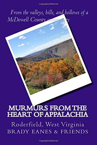 Murmurs From the Heart of Appalachia: Roderfield, West Virginia: Eanes ...