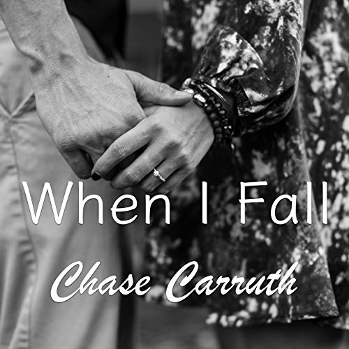 Play When I Fall by Chase Carruth on Amazon Music