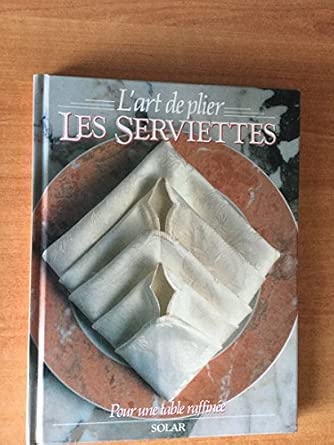 Amazon.com: L'Art de Plier Les Serviettes (Spanish Edition ...