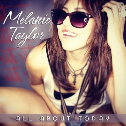 Play All About Today by Melanie Taylor on Amazon Music