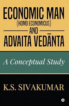 Buy Economic Man (Homo economicus) and Advaita Vedanta: A Conceptual ...