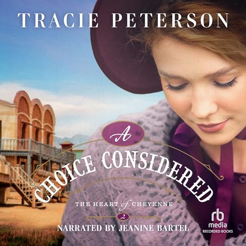Amazon.com: A Choice Considered: Heart of Cheyenne, Book 2 (Audible ...