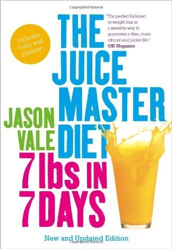 The Juice Master Diet by Vale, 'The Juice Master' Jason on 05/01/2012 ...