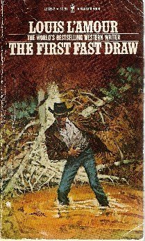 The First Fast Draw: Louis L'Amour: 9780553113266: Amazon.com: Books