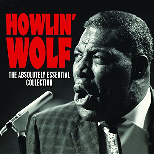 The Absolutely Essential Collection by Howlin' Wolf on Amazon Music - Amazon.co.uk