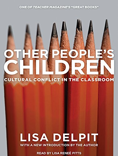 Other People's Children: Cultural Conflict in the Classroom: Delpit ...