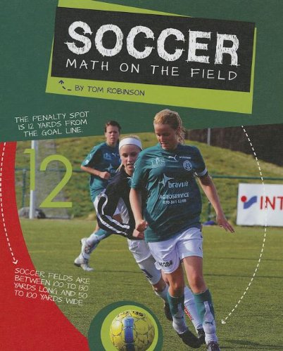 Soccer: Math on the Field (Math in Sports): Robinson, Tom ...