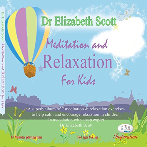 Play Meditation and Relaxation for Kids by Dr Elizabeth Scott on Amazon ...