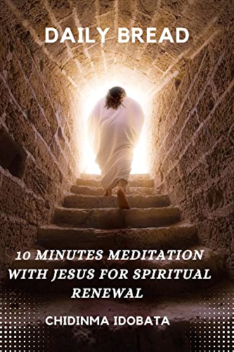 Amazon.com: DAILY BREAD : 10 Minutes meditation with Jesus For ...