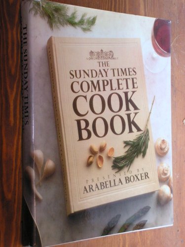 THE SUNDAY TIMES COMPLETE COOKBOOK: Boxer Arabella: Amazon.com: Books